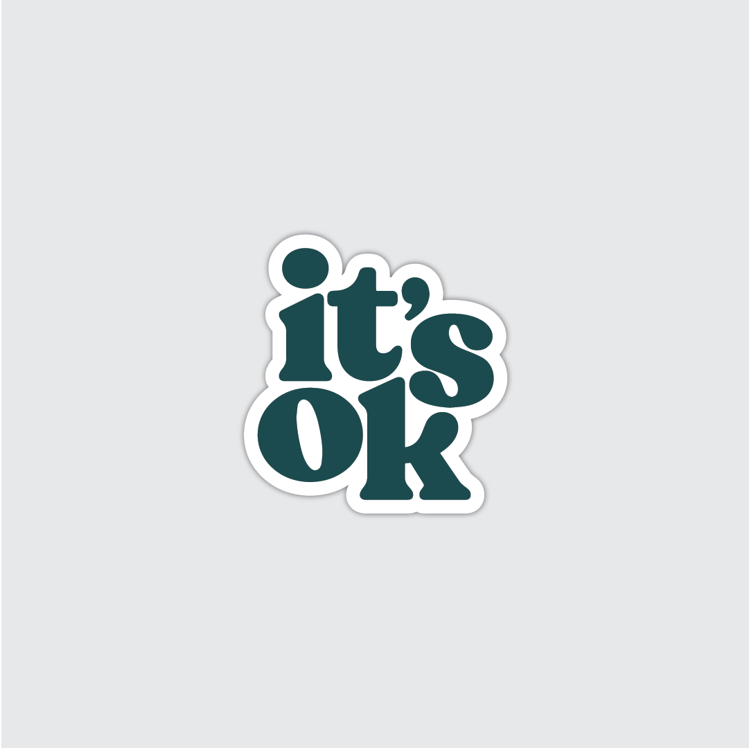 It's Ok Sticker – INKTRINX